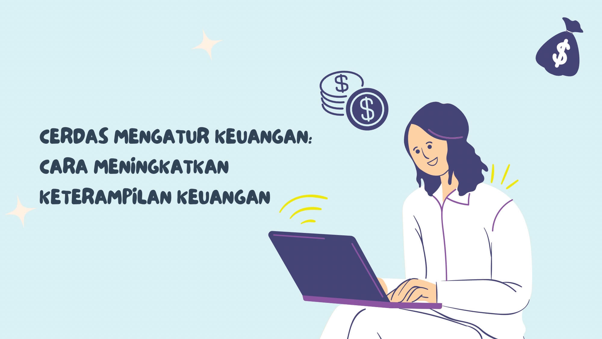 Cerdas Mengatur Keuangan: Cara Meningkatkan Keterampilan Keuangan